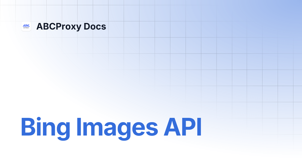 Bing Images API | ABCProxy Docs