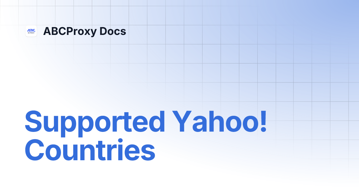 Supported Yahoo! Countries | ABCProxy Docs