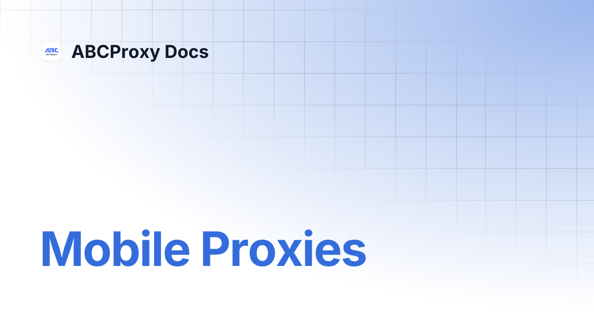 Mobile Proxies | ABCProxy Docs