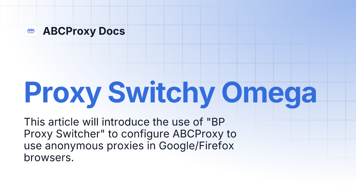 Proxy Switchy Omega | ABCProxy Docs