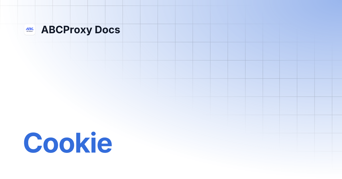 Cookie | ABCProxy Docs