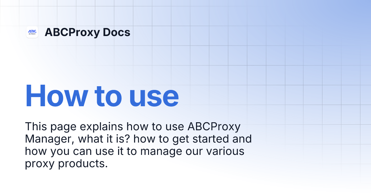 How to use | ABCProxy Docs